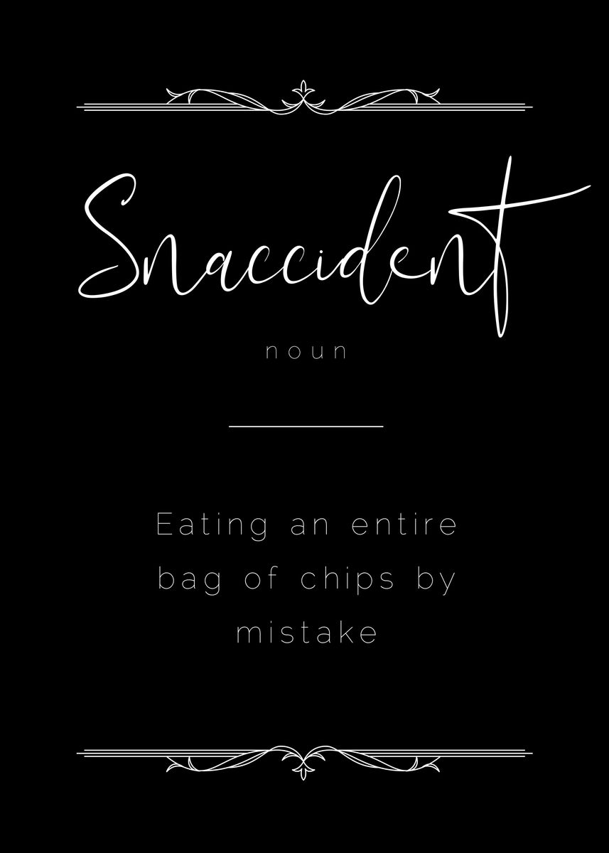 'Snack accident definition' Poster, picture, metal print, paint by Sima ...