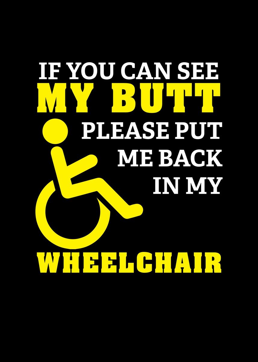 'If You Can See My Butt' Poster, picture, metal print, paint by Uwe ...