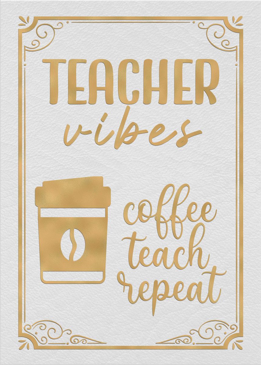 'Teacher Vibes Coffee' Poster, picture, metal print, paint by XandYart ...