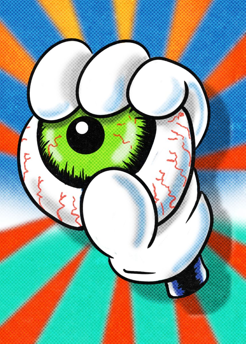 'Hold onto your Eyeball' Poster, picture, metal print, paint by Robert ...