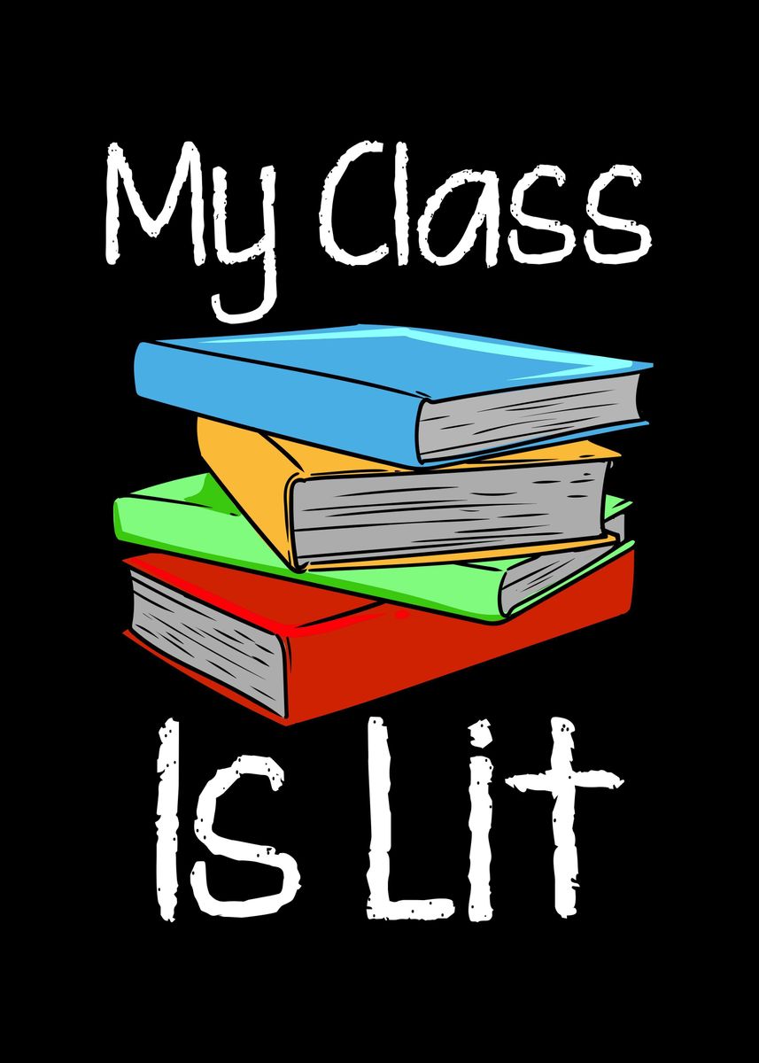 'My Class Is Lit' Poster, picture, metal print, paint by Uwe Seibert ...