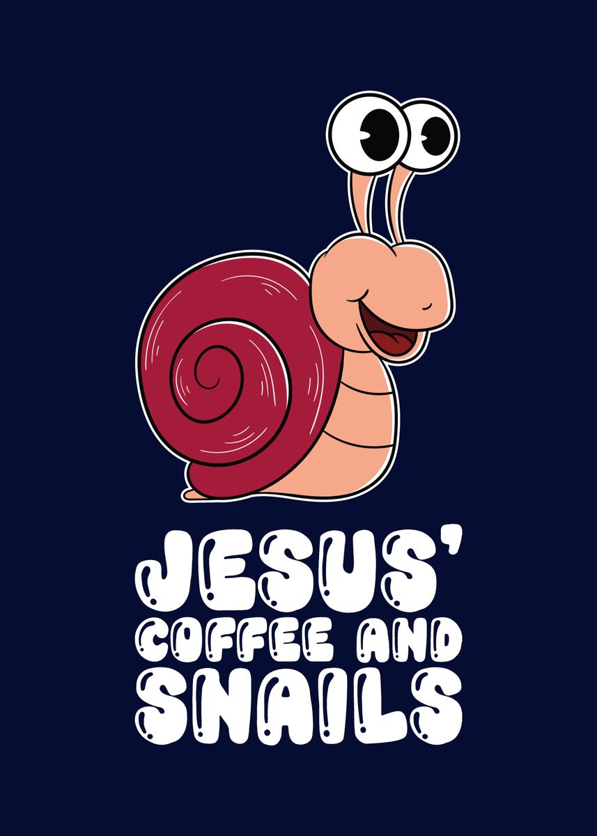 'Jesus Coffee And Snails' Poster, picture, metal print, paint by MzumO ...