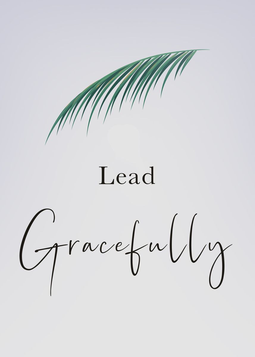 'Lead Gracefully' Poster, picture, metal print, paint by Evan Arrington ...