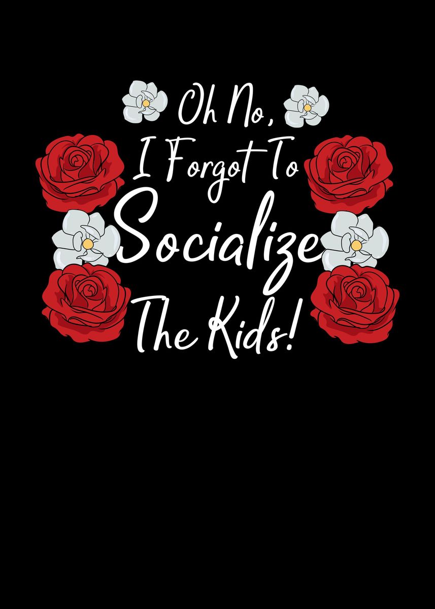 'I Forgot To Socialize The' Poster, picture, metal print, paint by Uwe ...