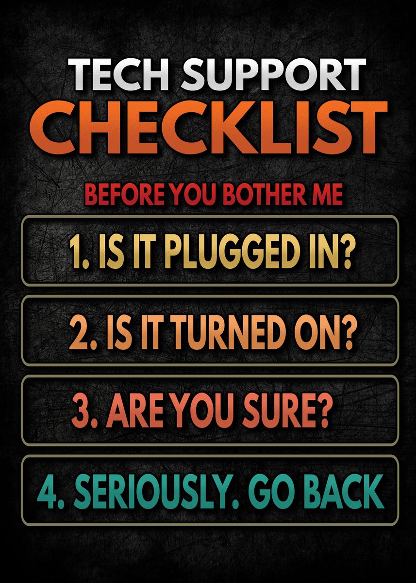 'Tech Support Checklist' Poster, picture, metal print, paint by Chase ...