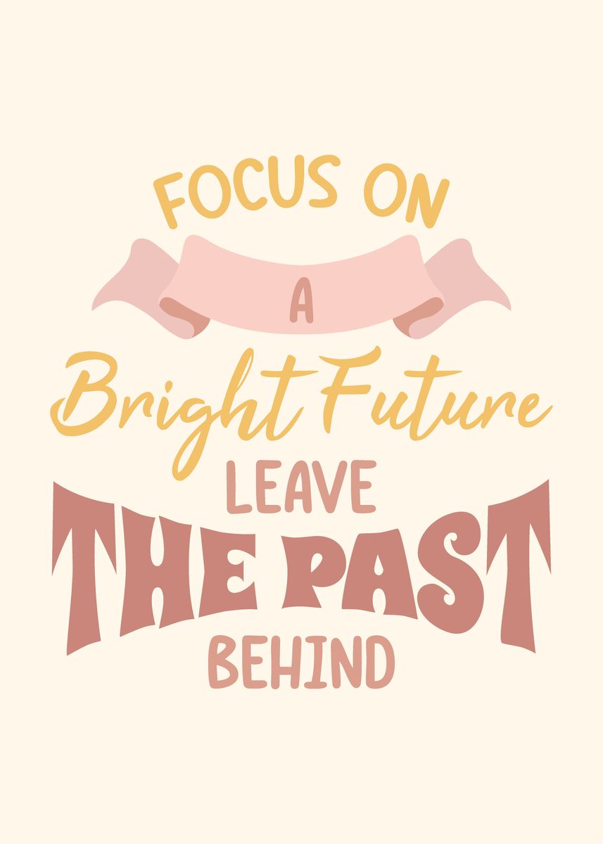 'Bright Future Quote' Poster, picture, metal print, paint by Rahadyan ...