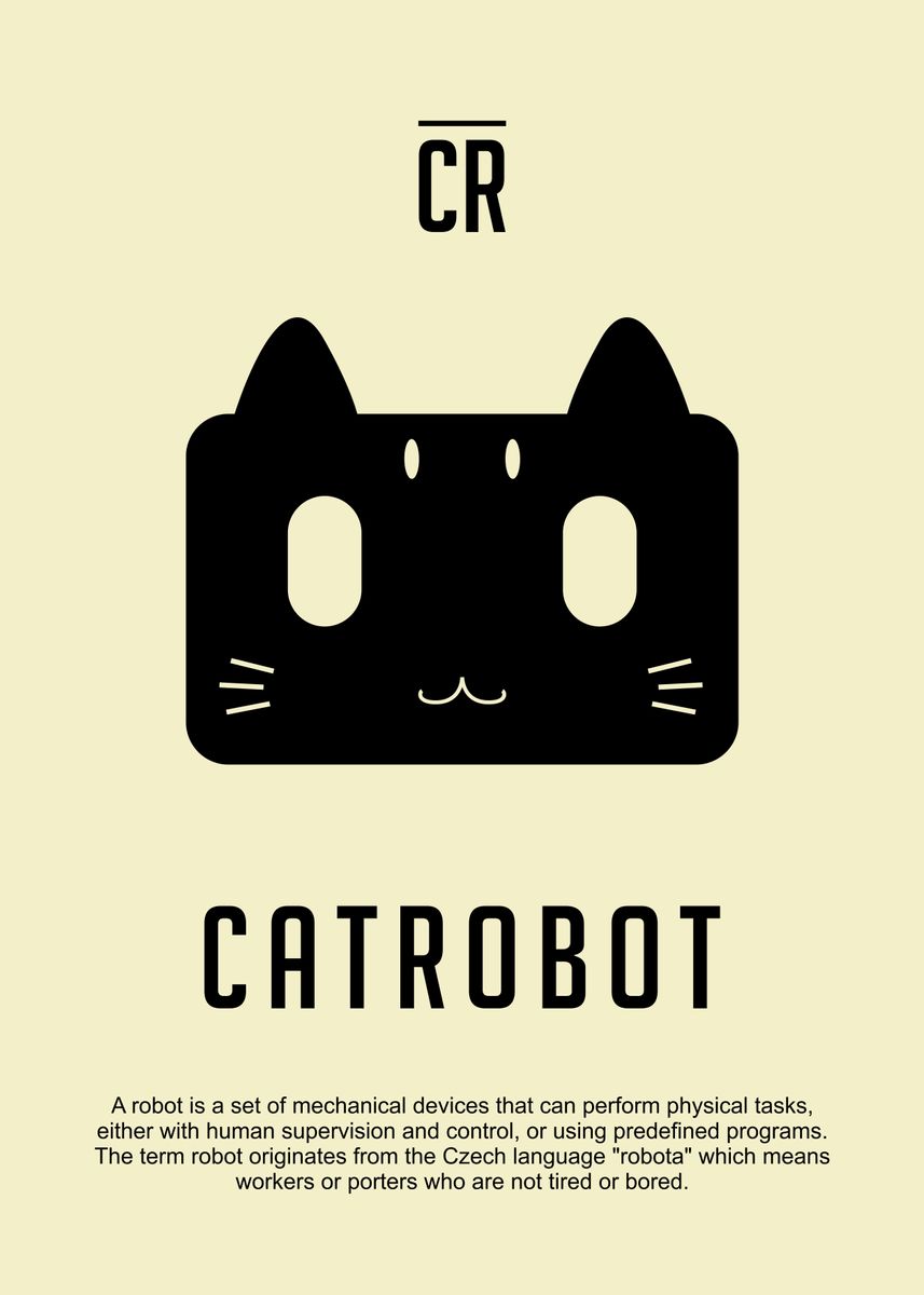 'Cat Robot' Poster, picture, metal print, paint by Muezzahero | Displate