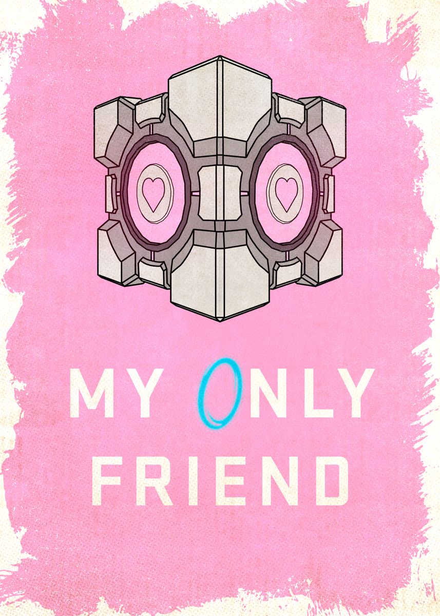 'My Only Friend' Poster, picture, metal print, paint by Portal Game ...