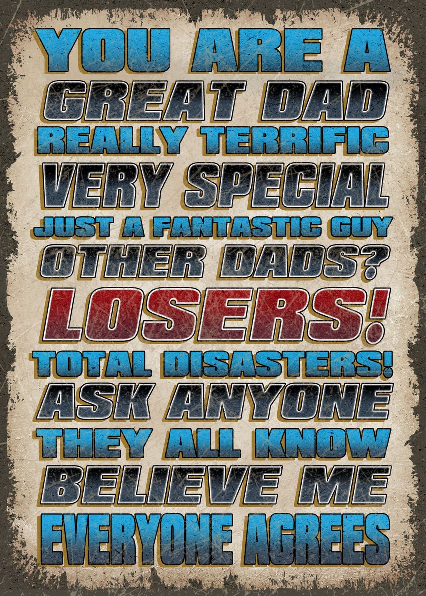 'You Are A Great Dad' Poster, picture, metal print, paint by Chase ...