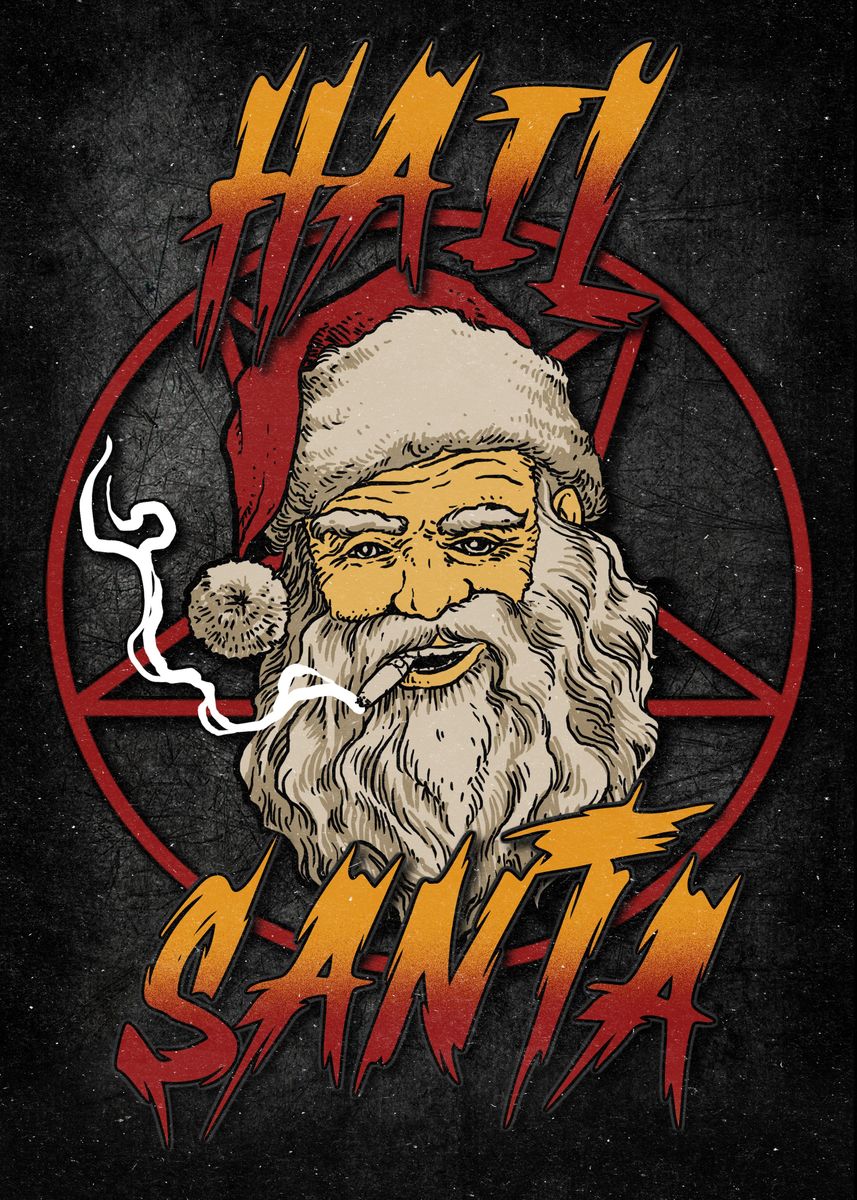'Hail Santa ' Poster, picture, metal print, paint by Chase Buckler ...