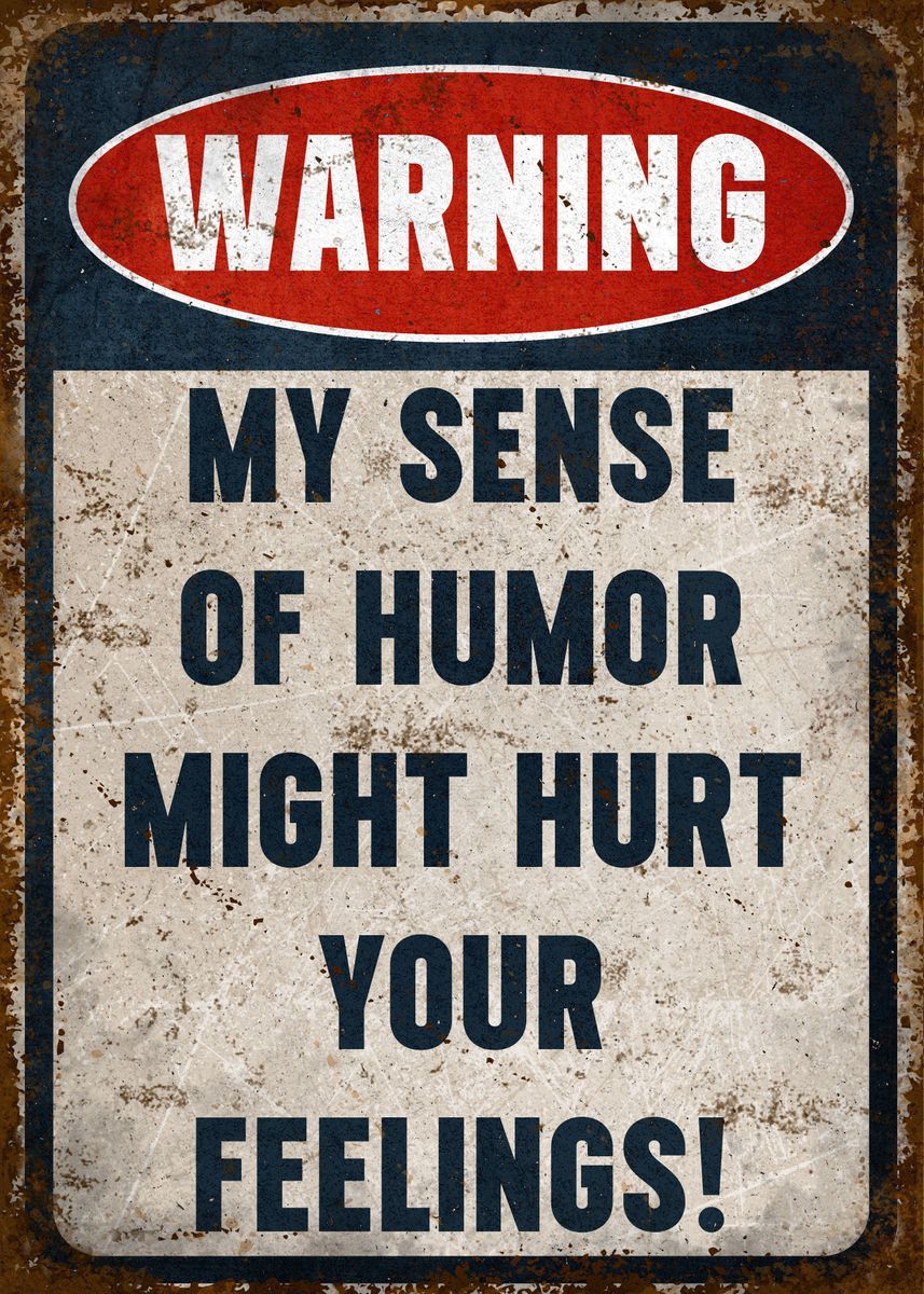 'Warning Sense Of Humor' Poster, picture, metal print, paint by Chase ...