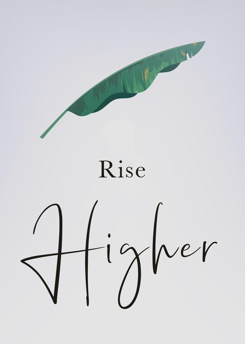 'Rise Higher' Poster, picture, metal print, paint by Evan Arrington ...