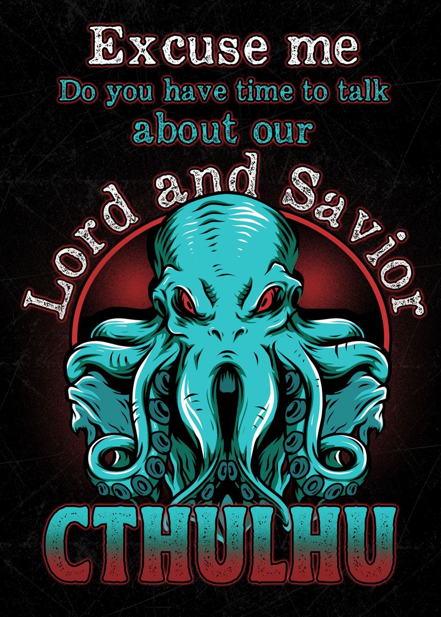 'Lord And Savior Cthulhu' Poster, picture, metal print, paint by Chase ...