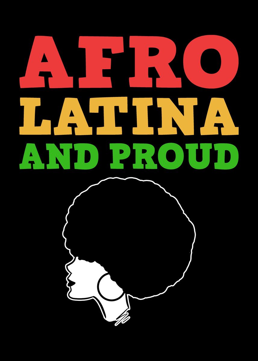 'Afro Latina And Proud' Poster, picture, metal print, paint by ...