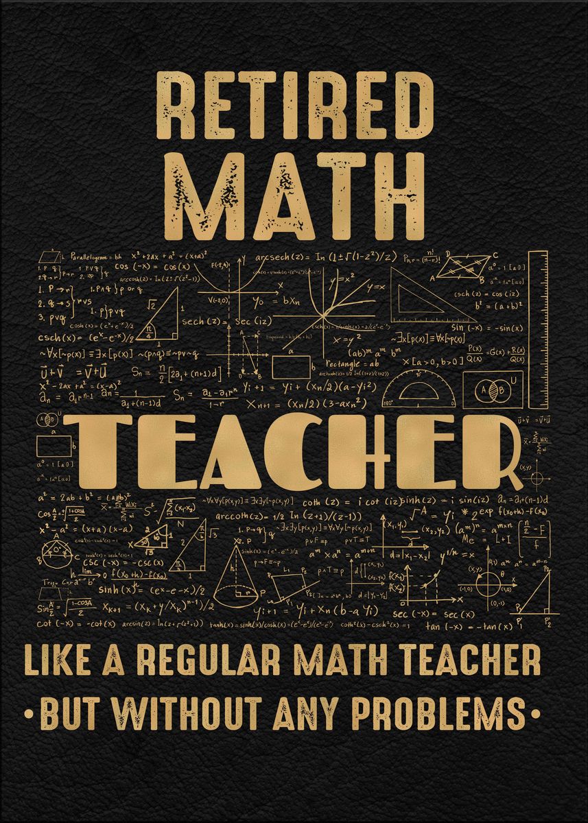 'Retired Math Teacher' Poster, picture, metal print, paint by XandYart ...