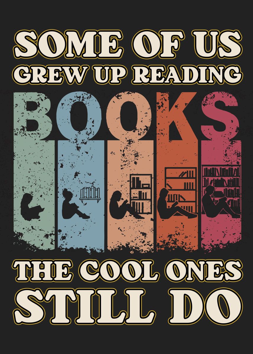 'Some Of Us Grew Up Reading' Poster, picture, metal print, paint by ...