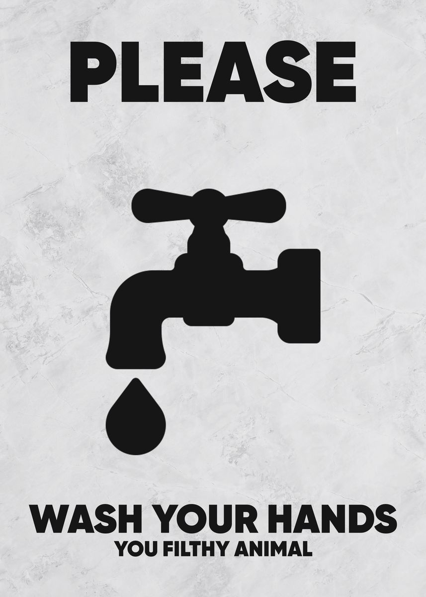 'wash your hands funny sign' Poster, picture, metal print, paint by ...