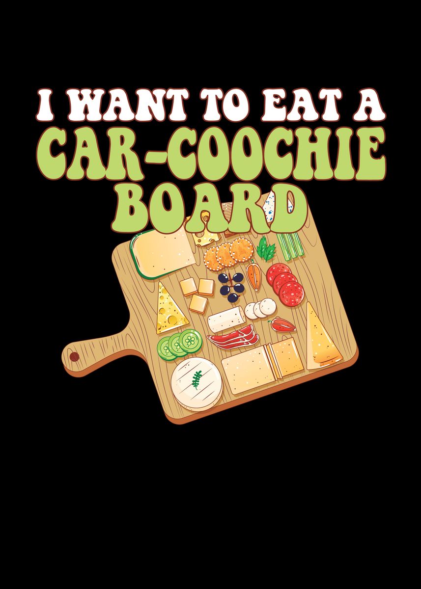 'CarCoochie Board Food' Poster, picture, metal print, paint by ...