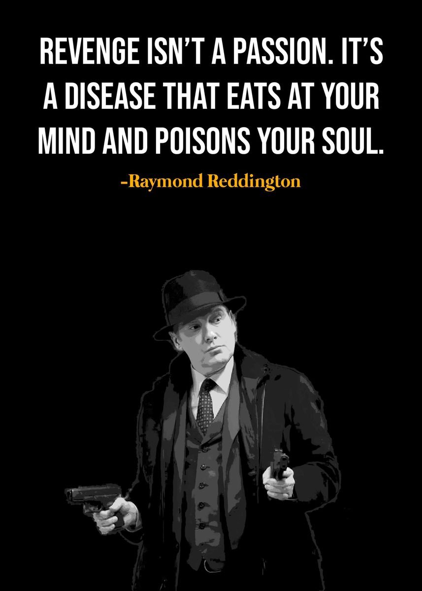 'Raymond Reddington Quote ' Poster, picture, metal print, paint by DIMS ...