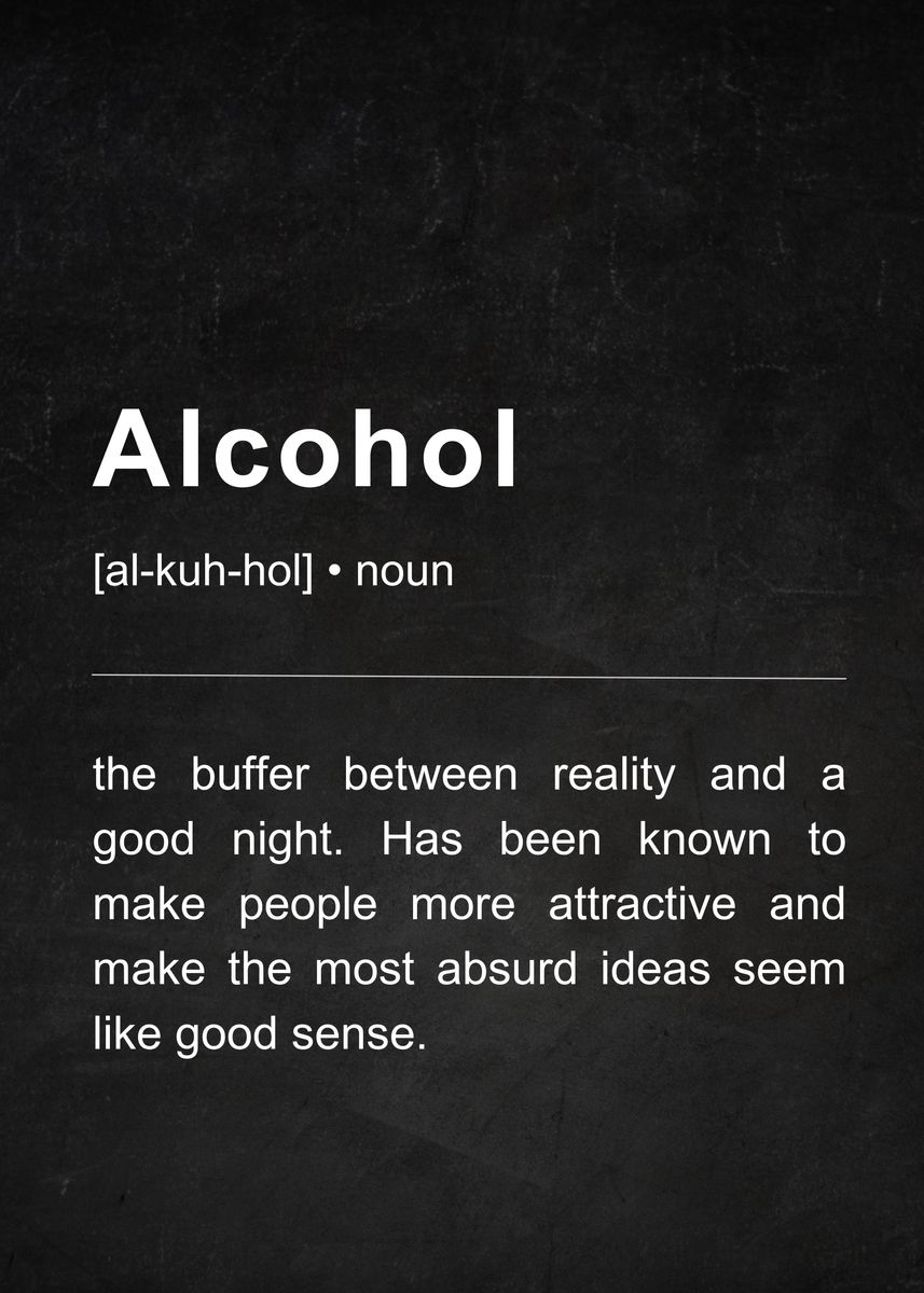'Alcohol Definition 2' Poster, picture, metal print, paint by gani ...