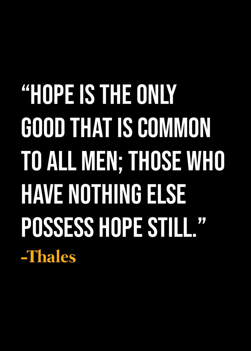 'Thales Quote ' Poster, picture, metal print, paint by NOHARA | Displate