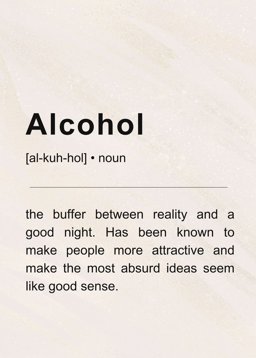 'Alcohol Definition' Poster, picture, metal print, paint by gani ismail ...