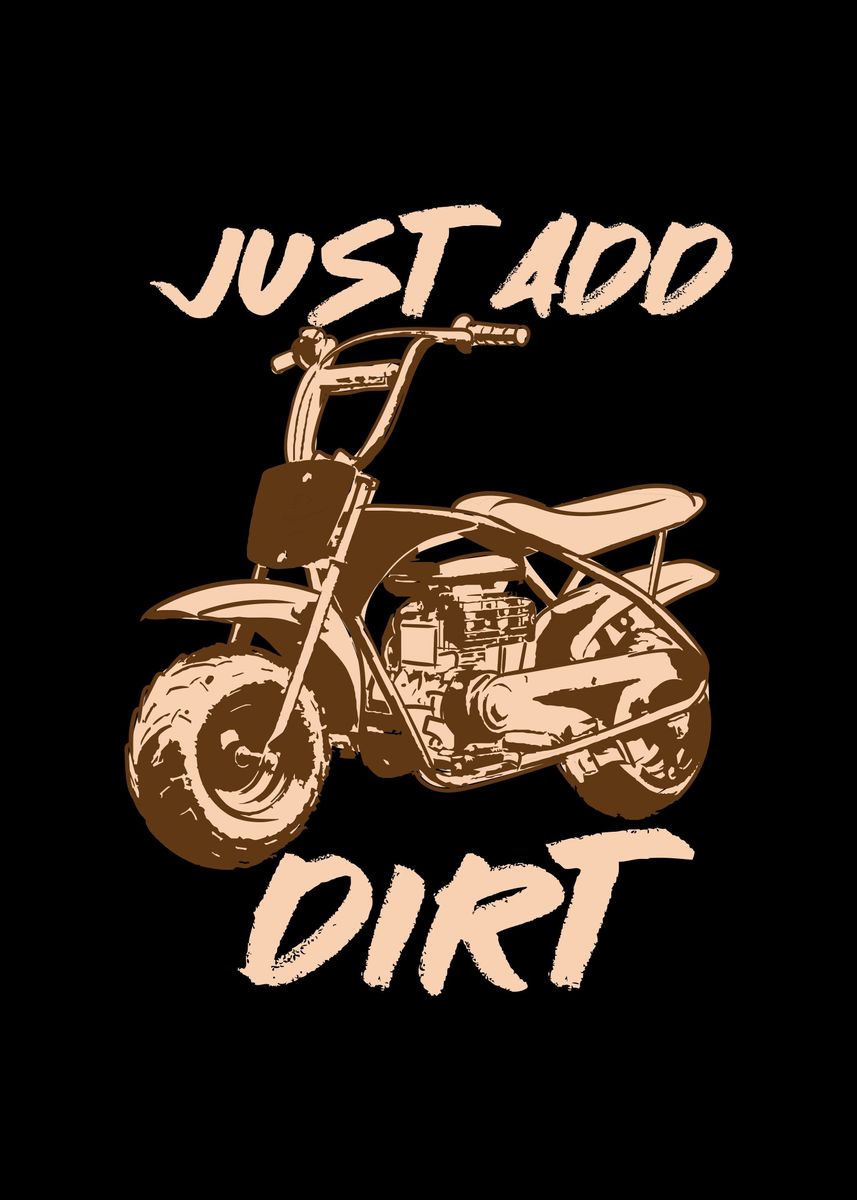 'Just Add Dirt' Poster, picture, metal print, paint by Uwe Seibert ...