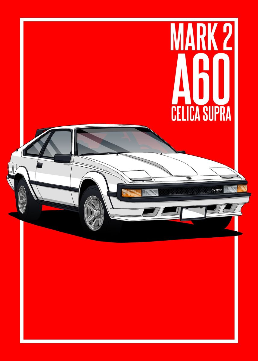 'Celica Supra Mk2 A60 ' Poster, picture, metal print, paint by ND Fat ...