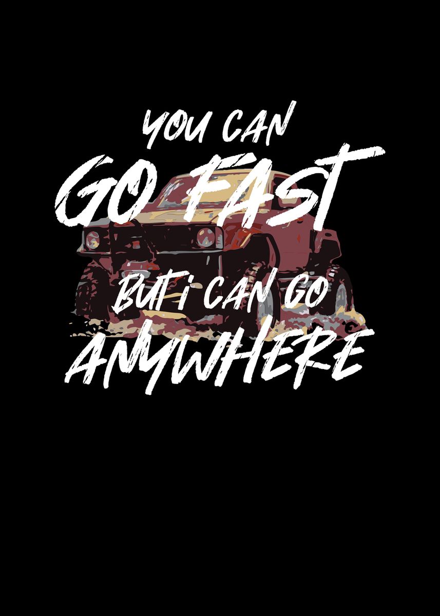 'You Can Go Fast But I Can' Poster by Uwe Seibert | Displate