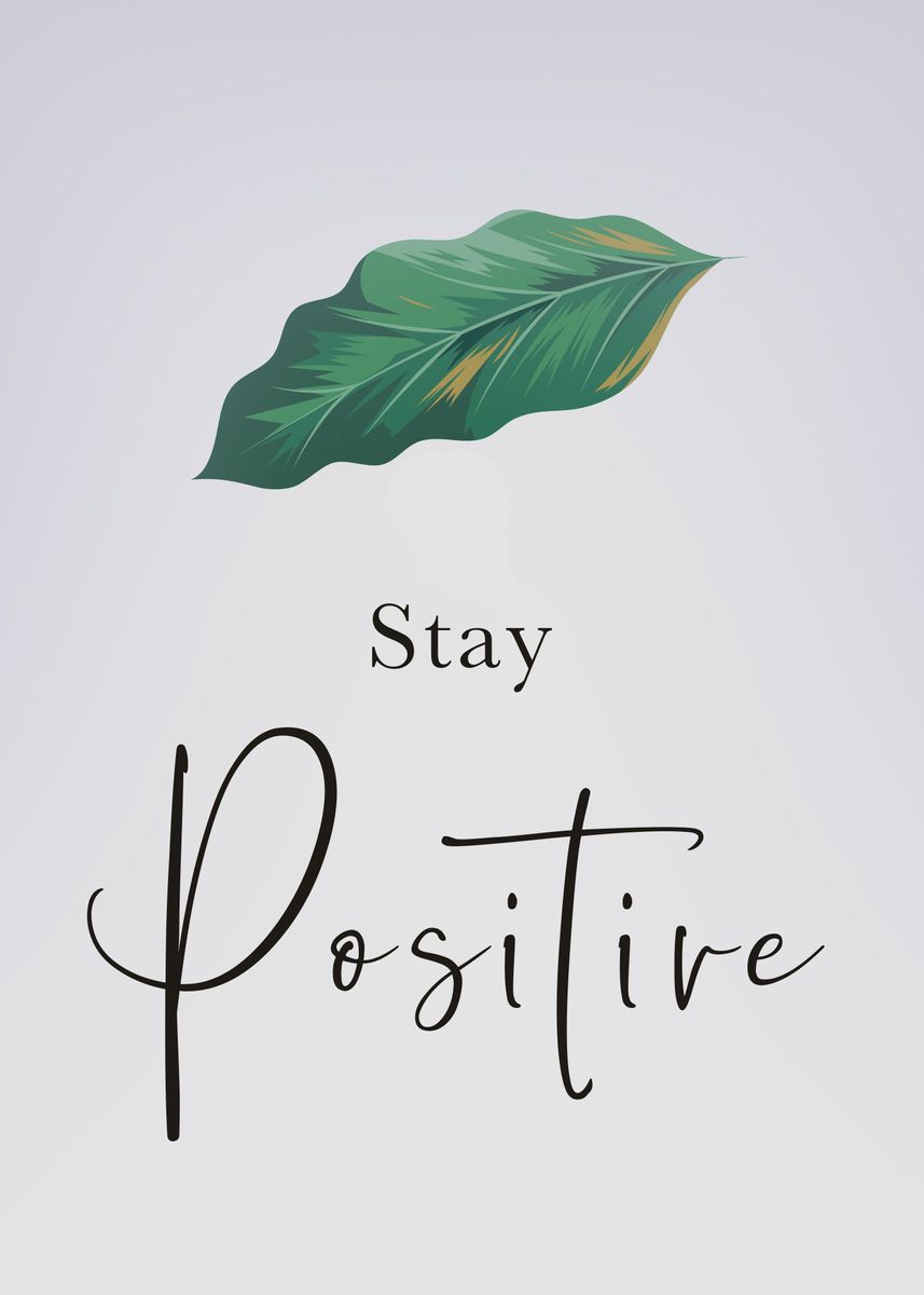 'Stay Positive' Poster, picture, metal print, paint by Evan Arrington ...