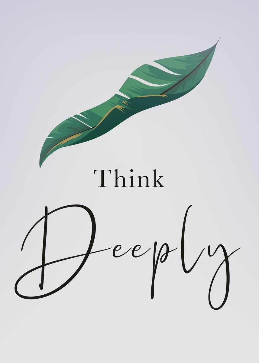 'Think Deeply' Poster, picture, metal print, paint by Evan Arrington ...