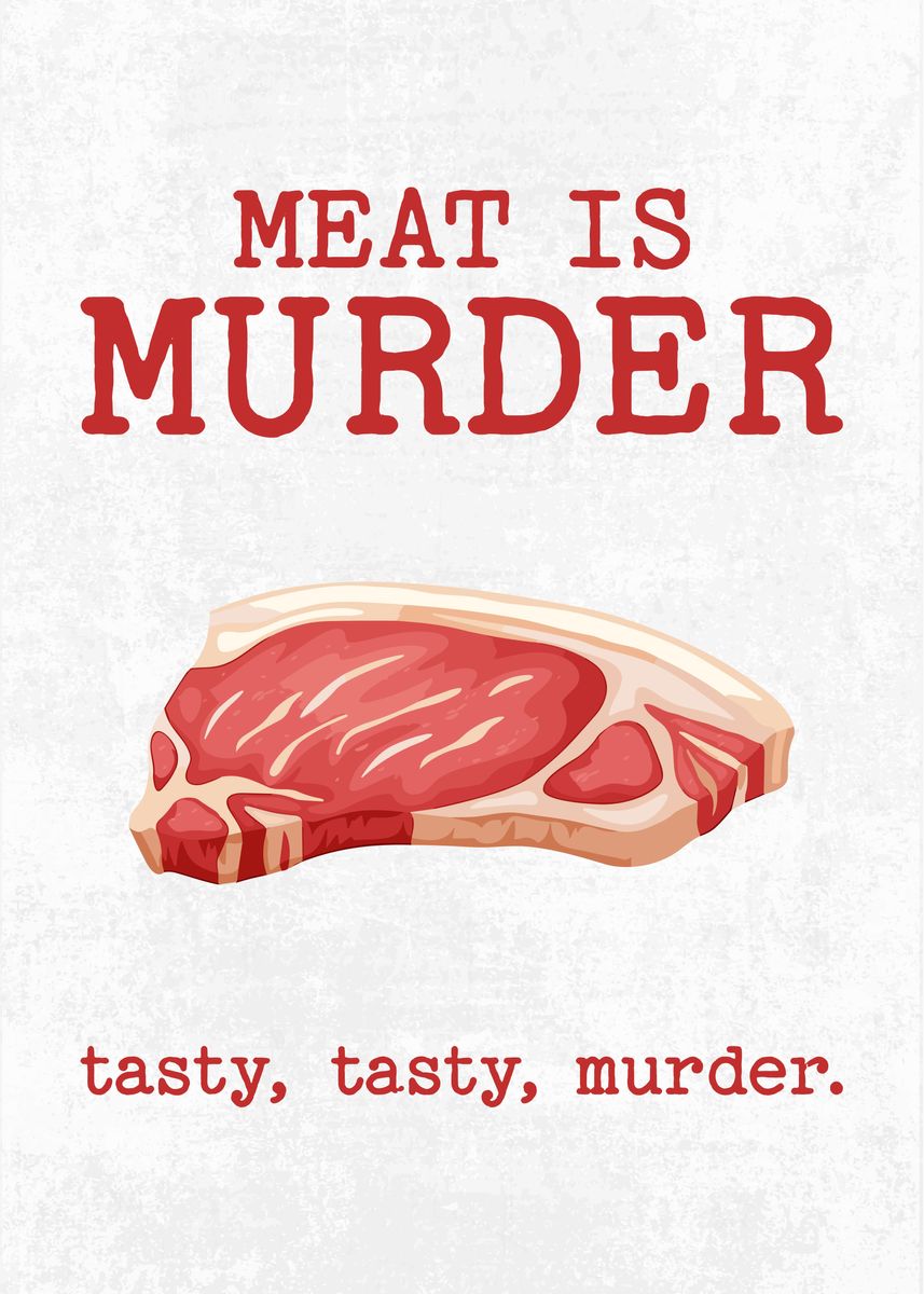 'Meat Is Murder' Poster, picture, metal print, paint by 18 Twelve ...