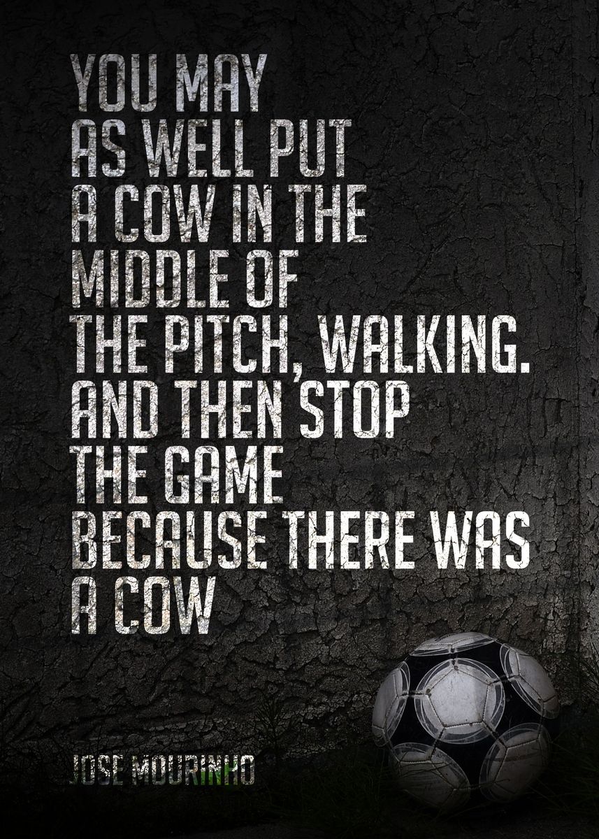 'Jose Mourinho Quote' Poster, picture, metal print, paint by d Quote ...