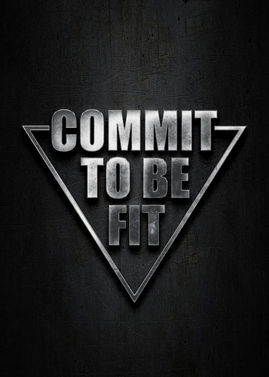 'Commit to be Fit' Poster, picture, metal print, paint by Monggo Kerso ...