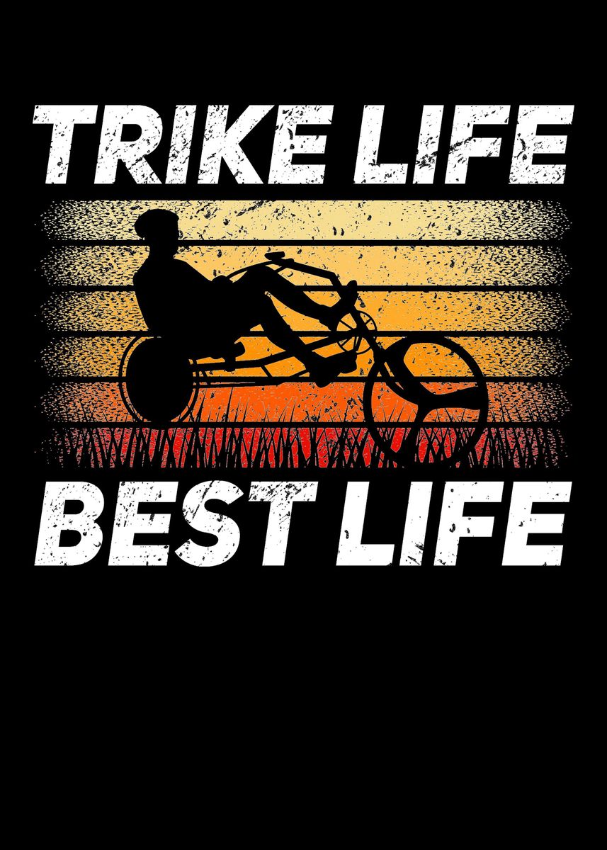 'Trike Life Best Life' Poster, picture, metal print, paint by kritich ...