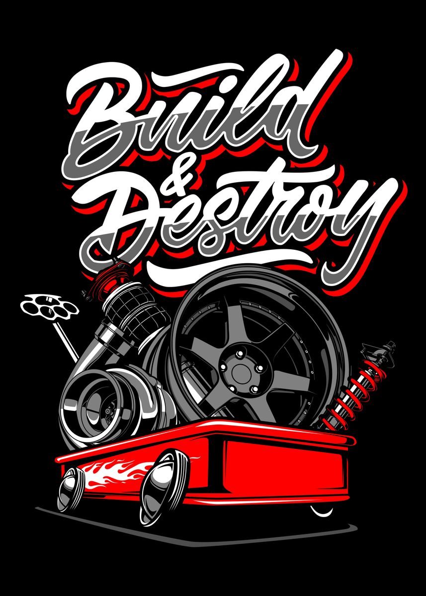 'Build Destroy Super Car' Poster, picture, metal print, paint by ...