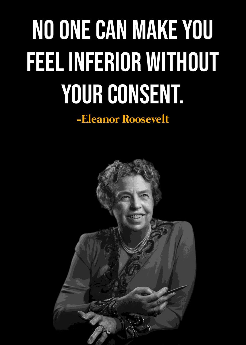 'Eleanor Roosevelt Quote ' Poster, picture, metal print, paint by KAGE ...
