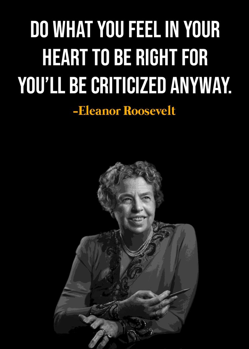 'Eleanor Roosevelt Quote ' Poster, picture, metal print, paint by KAGE ...