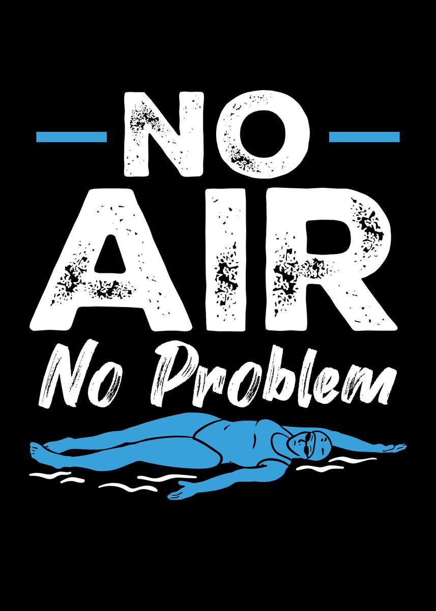 'No Air No Problem' Poster, picture, metal print, paint by kritich ...
