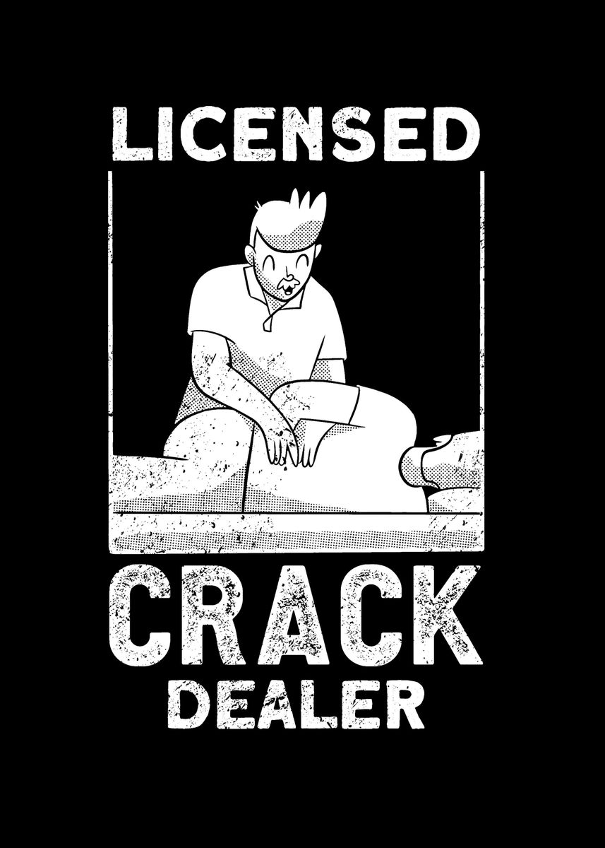 'Licensed Crack Dealer' Poster, picture, metal print, paint by kritich ...