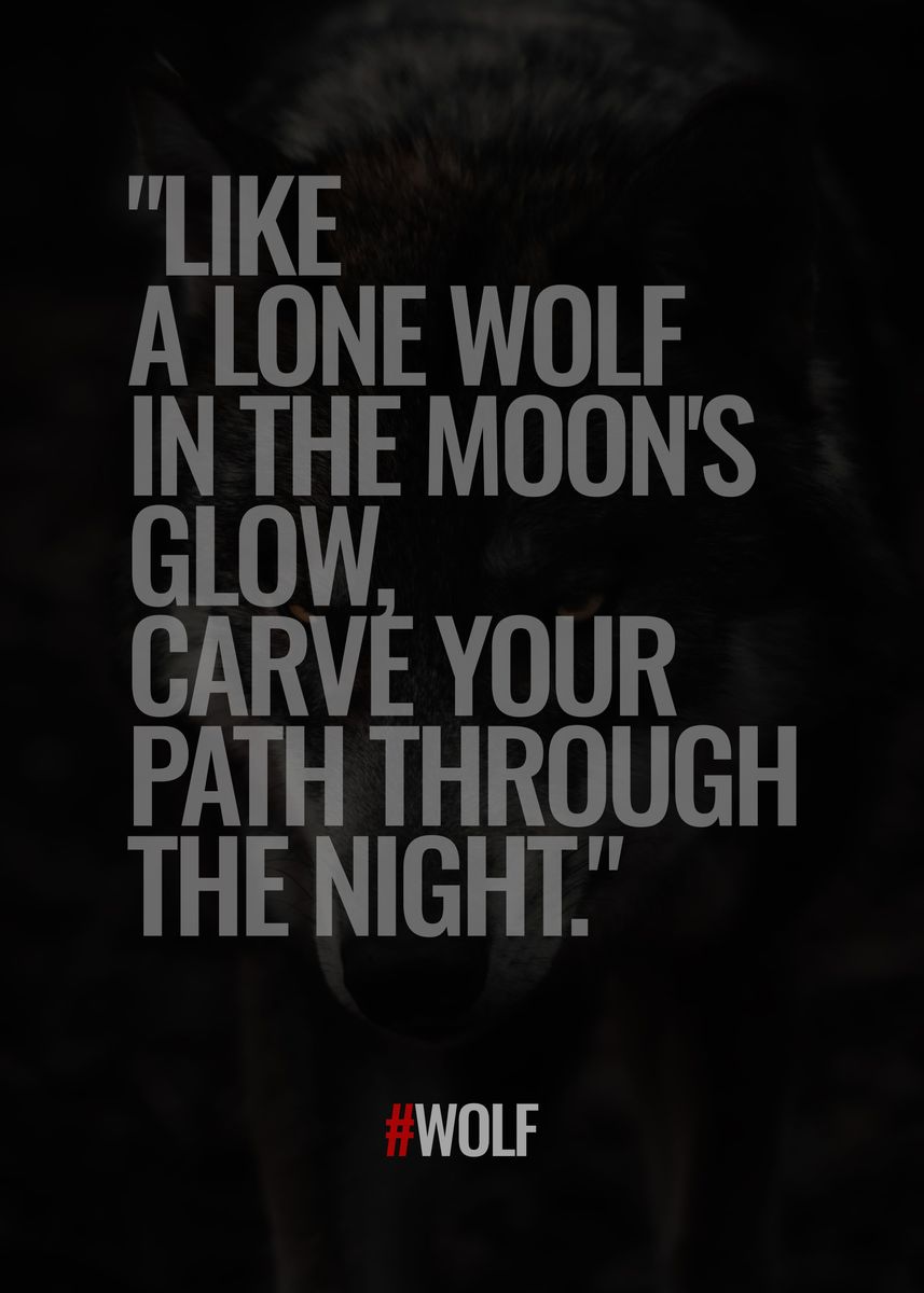 'Lone Wolf ' Poster, picture, metal print, paint by WiseWordsWonders ...