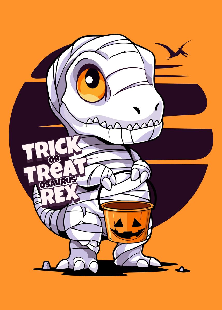 'Trick or Treat osaurus Rex' Poster, picture, metal print, paint by ...