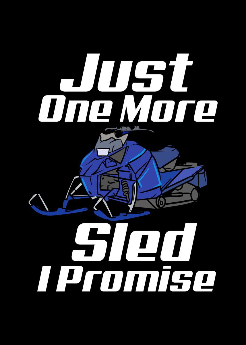 'Just One More Sled I' Poster by Uwe Seibert | Displate
