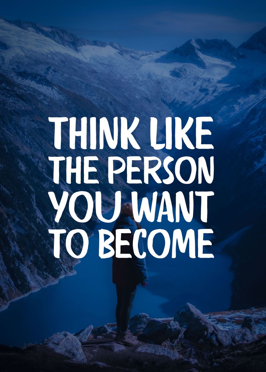 'You Want To Become ' Poster, picture, metal print, paint by Naui Art ...