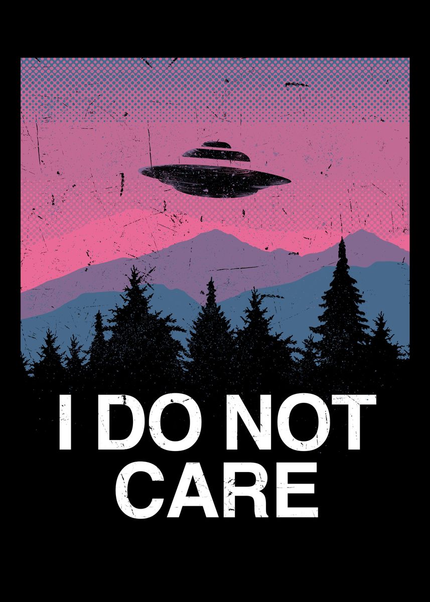 'I do not care' Poster, picture, metal print, paint by rocket man ...