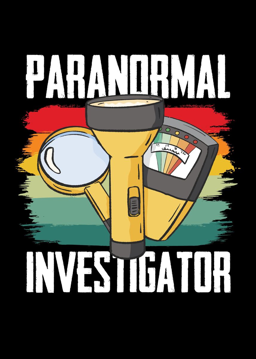 'Paranormal Investigator' Poster, picture, metal print, paint by ...