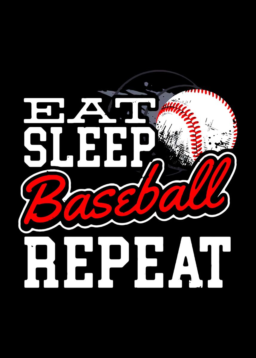 'Eat Sleep BaseBall' Poster, picture, metal print, paint by Lavina ...