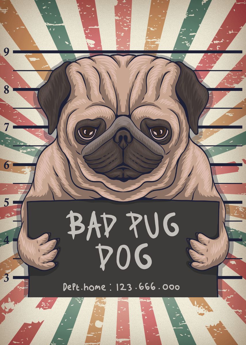 'Bad Pug Dog' Poster, picture, metal print, paint by Tovu Yovi Darmawan ...