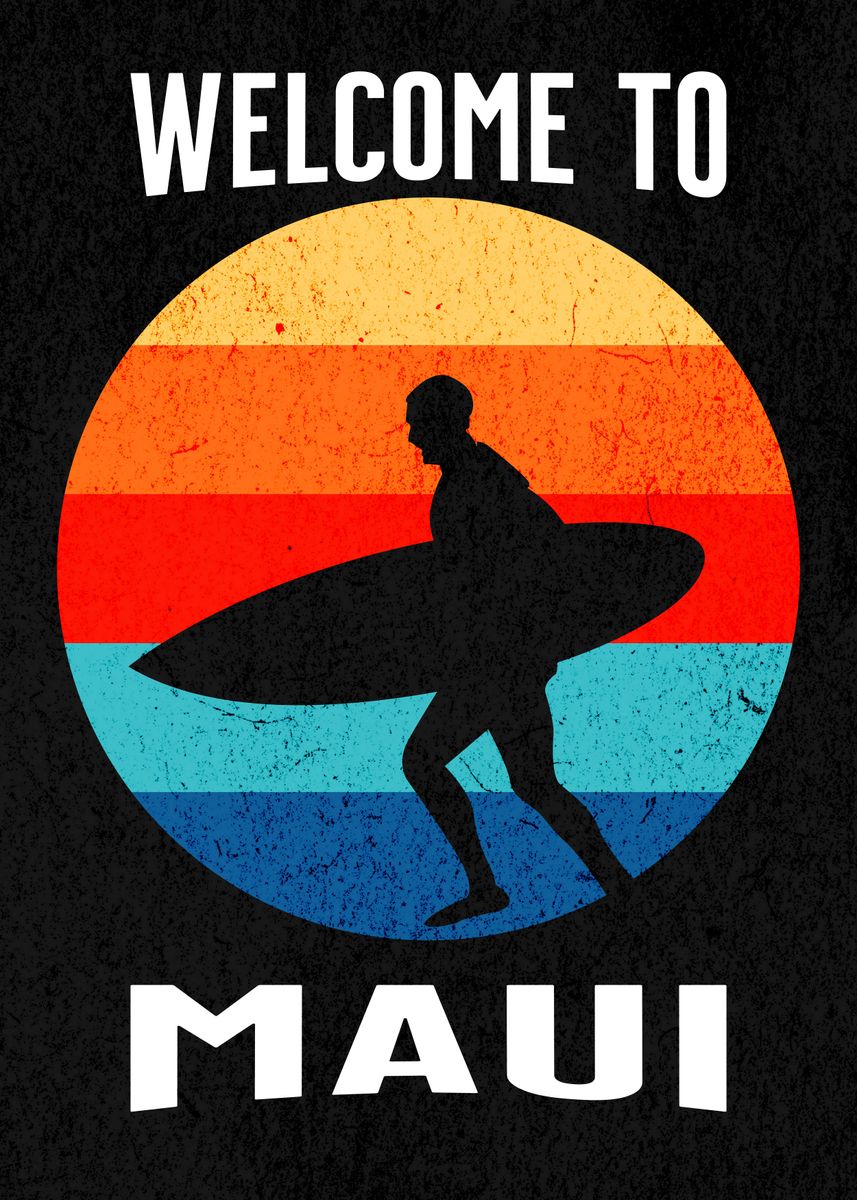 'WELCOME TO MAUI' Poster, picture, metal print, paint by Atomic Chinook ...