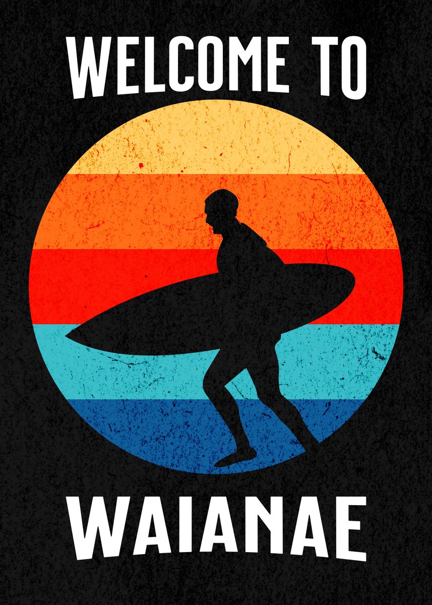'WELCOME TO WAIANAE' Poster, picture, metal print, paint by Atomic Chinook | Displate
